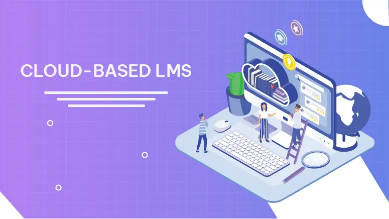 LMS là gì? Tìm hiểu chi tiết về hệ thống quản lý học tập (LMS)